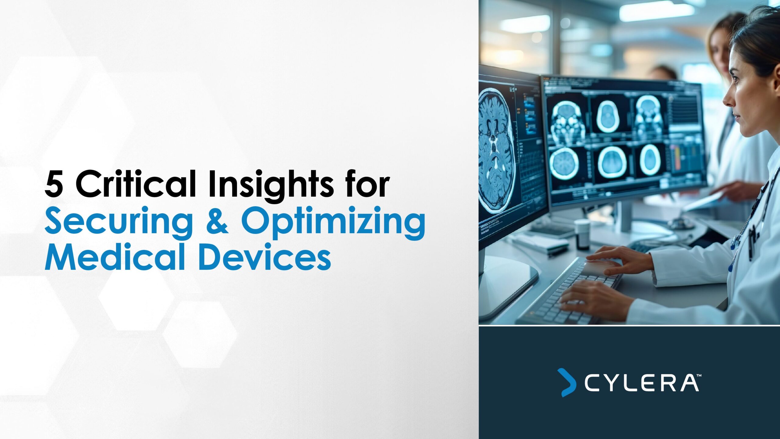 5 Insights for Medical Device Security & Optimization | Cylera